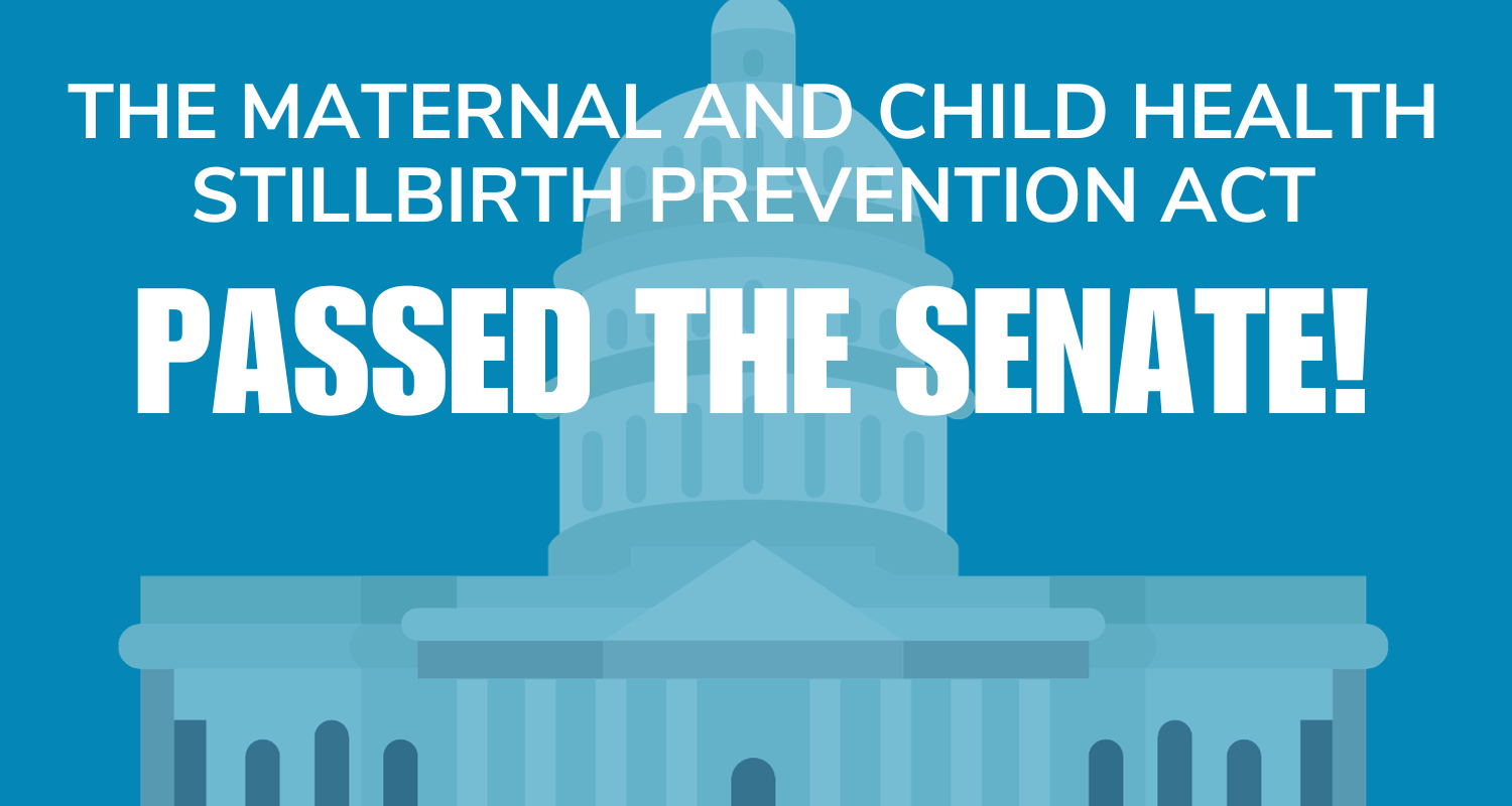 Stillbirth Prevention Act Passed the Senate by Unanimous Consent ...