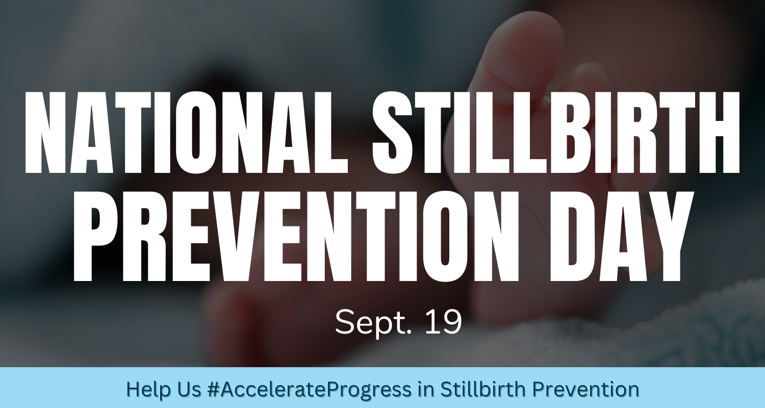 National Stillbirth Prevention Day - Healthy Birth Day, Inc.