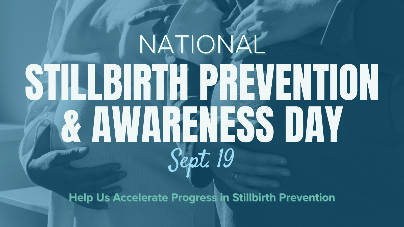 National Stillbirth Prevention & Awareness Day - Healthy Birth Day, Inc.